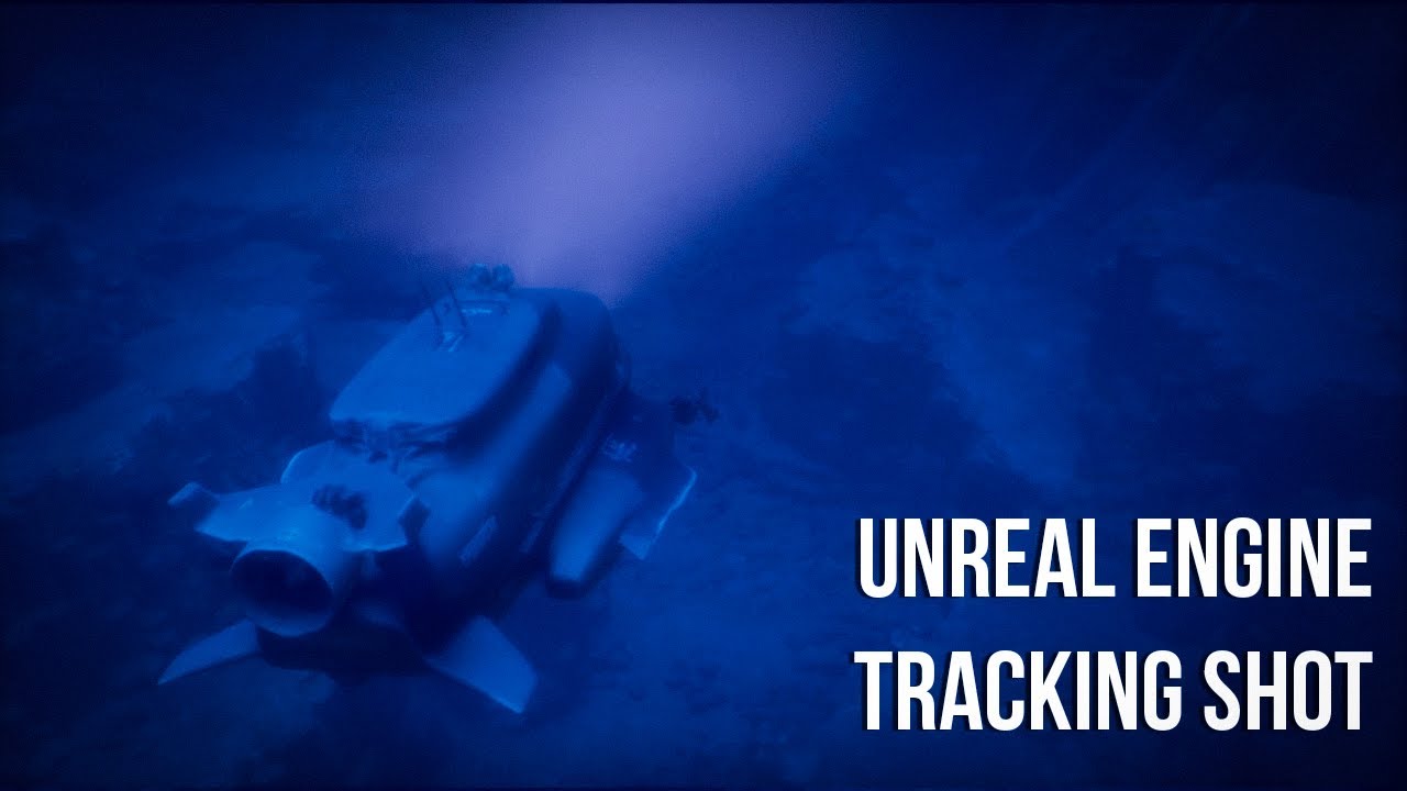 Dynamic Tracking Shots in Unreal Engine (Submersible Descent Tutorial) - YouTube