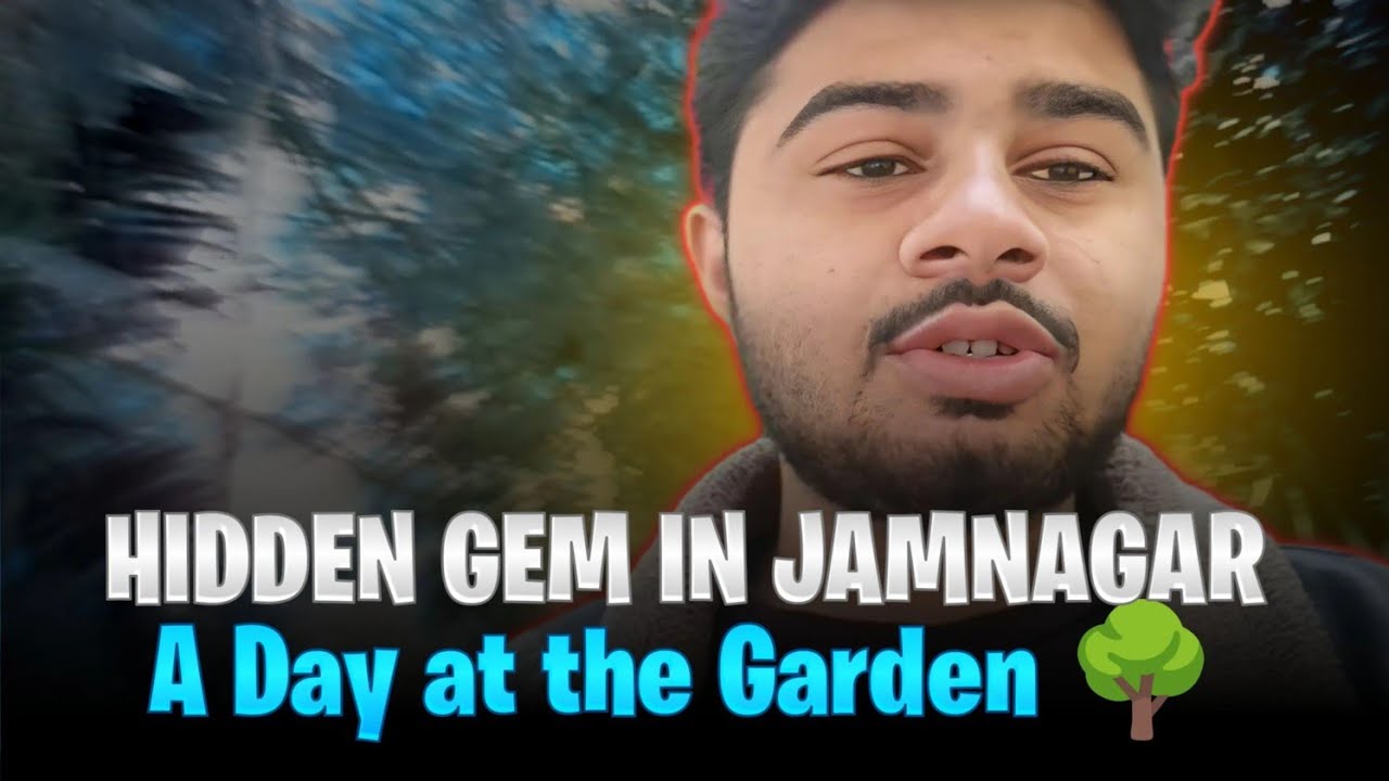 "Exploring the Hidden Beauty of [Jamnagar] Garden 🌸 " "Vlog 1" - YouTube