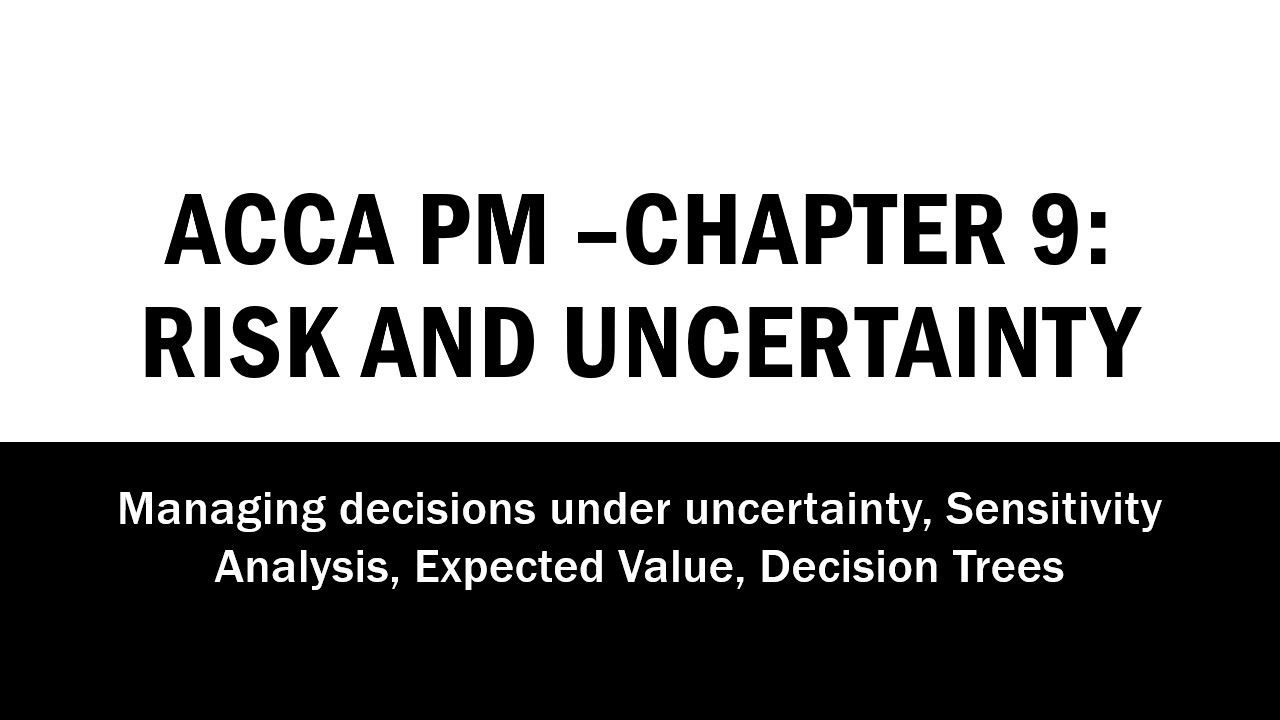 ACCA PM - F5: Chapter 9 🚀– Risk and Uncertainty in 7 Minutes | Decision ...