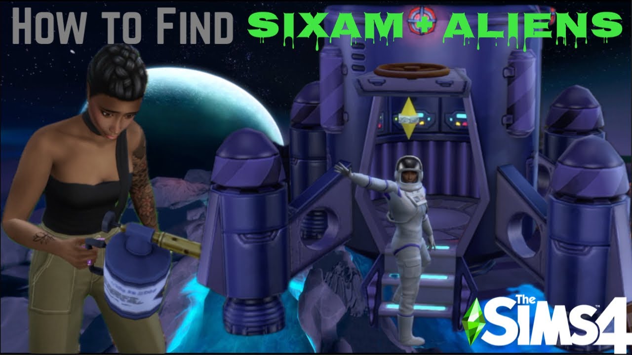 SIMS4 How To: Find Aliens & Sixam (Hidden Alien World) - YouTube