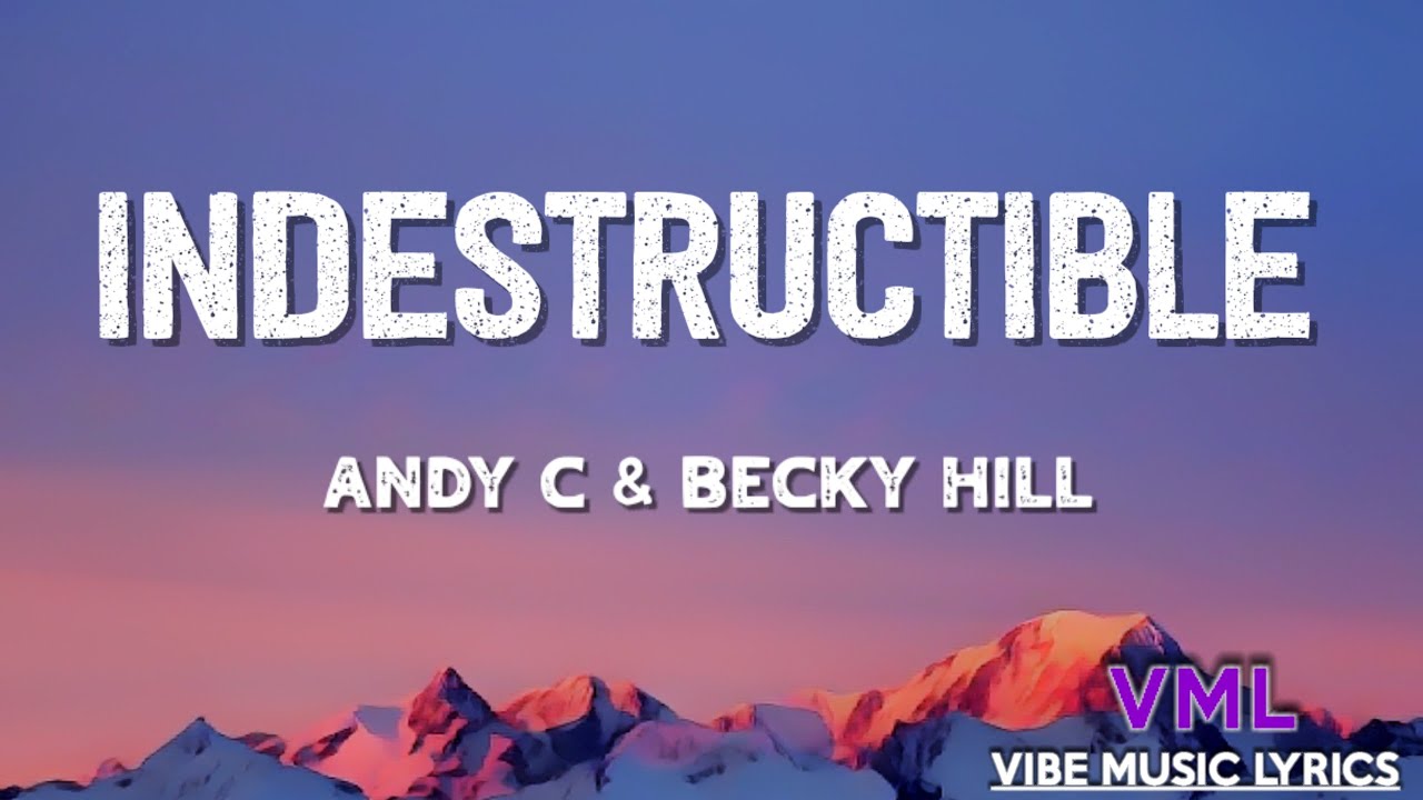 Andy C & Becky Hill - Indestructible (Lyrics) - YouTube