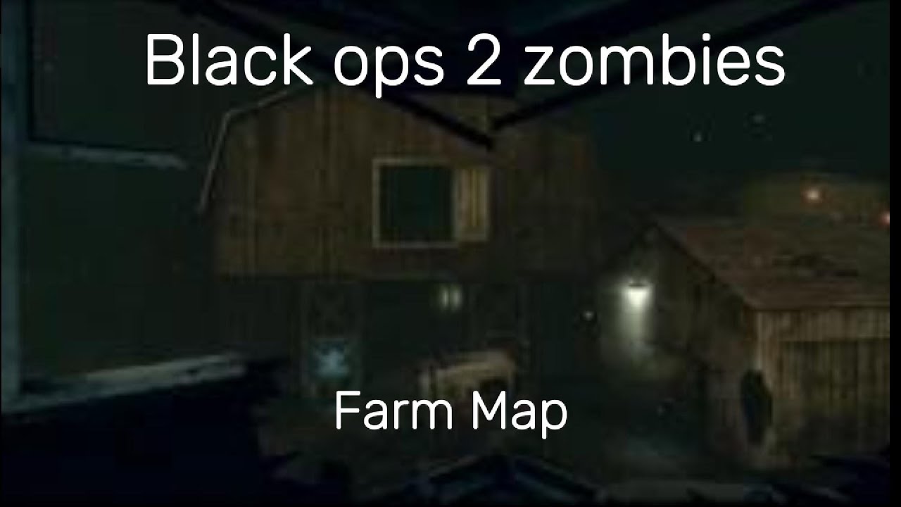 black ops 2 zombies - Farm Map (call of duty gameplay) - YouTube