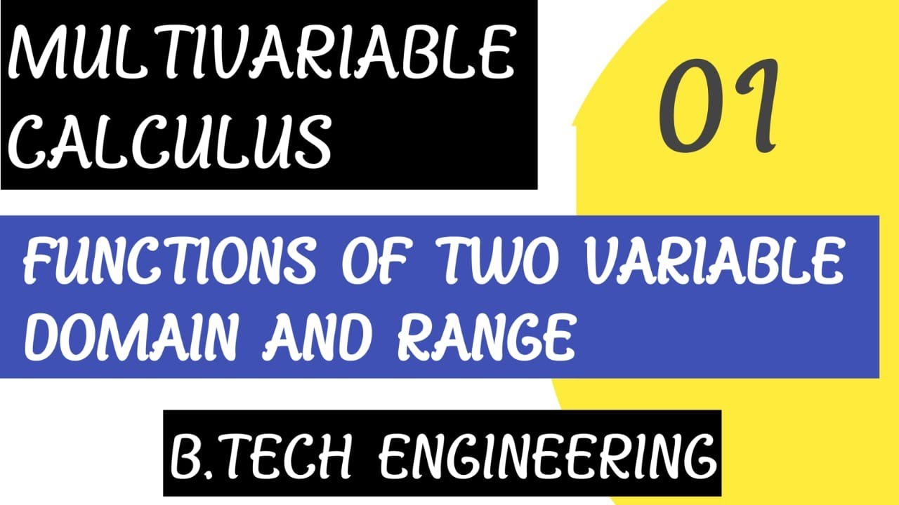 Functions of two variable | Domain | Range | Multivariable Calculus | Engineering Mathematics ...