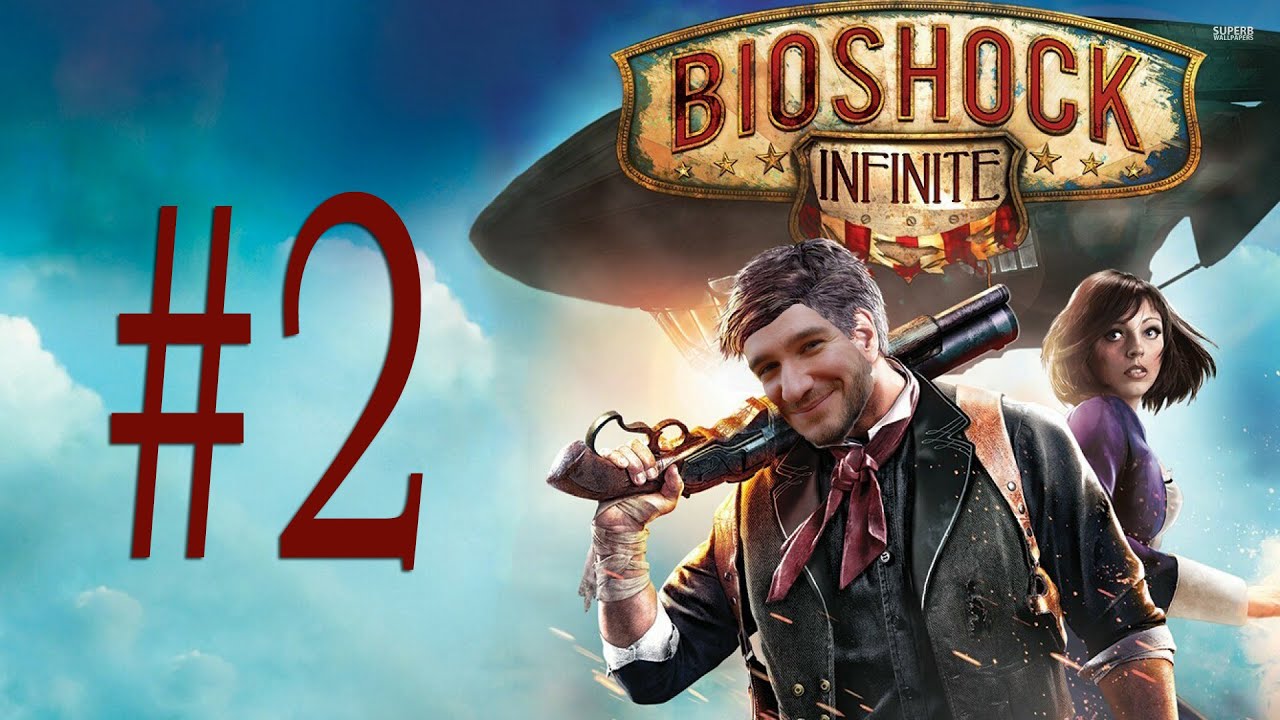 Fire in the Sky - Bioshock Infinite #2 - YouTube