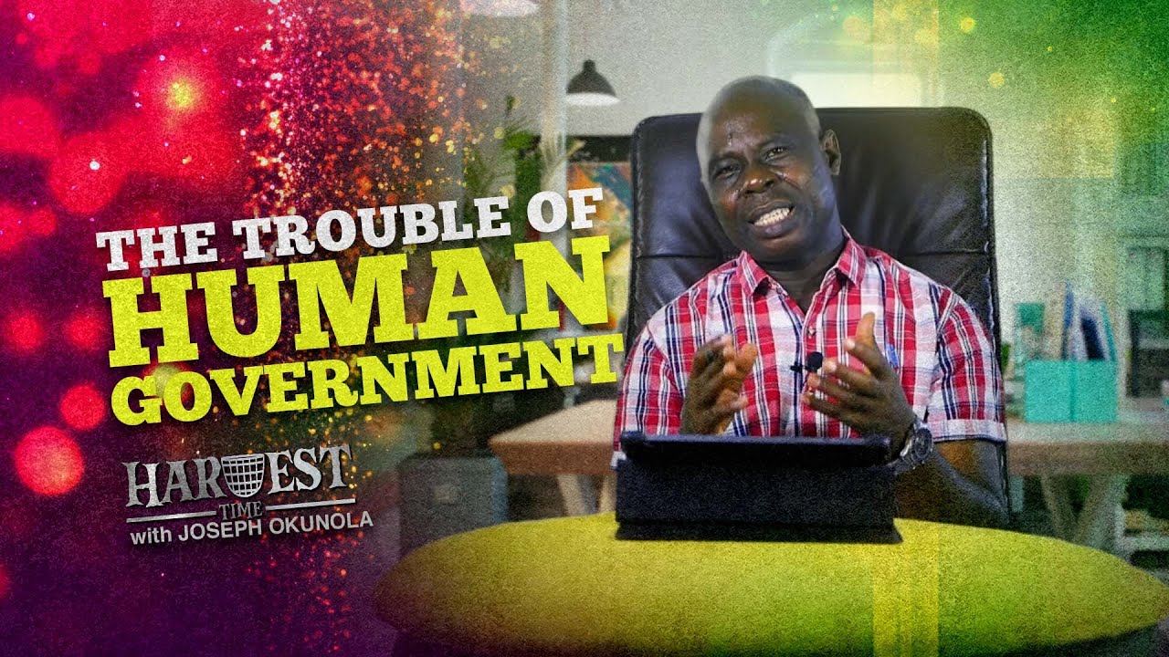 The Trouble of Human Government || HARVEST TIME_ Y25_EP13 || Joseph ...