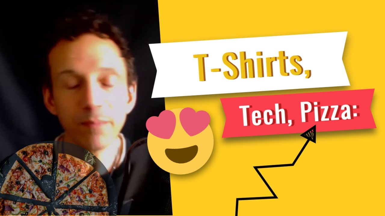 T-Shirts, Tech, Pizza: What Do They Common? - YouTube