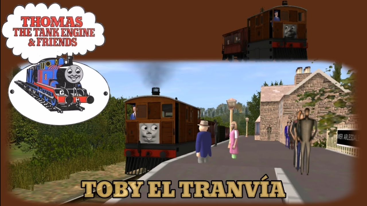 Thomas & Friends — Toby el Tranvía / Remake (Trainz Android) - YouTube