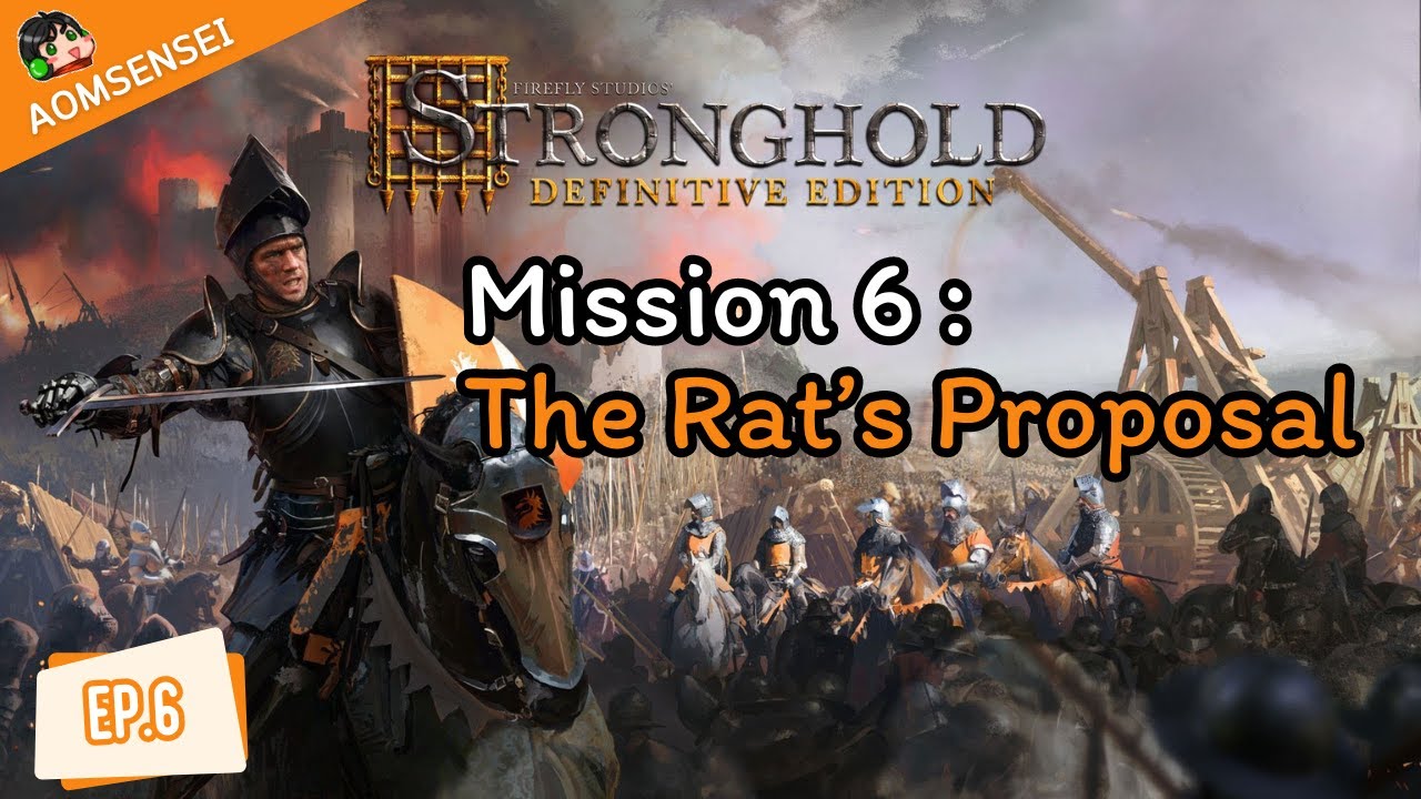 Stronghold Definitive Edition : Mission 6 - The Rat's Proposal - YouTube