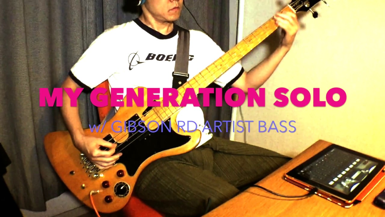MY GENERATION [SHORT]solo w/GIBSON RD ARTIST BASS - YouTube