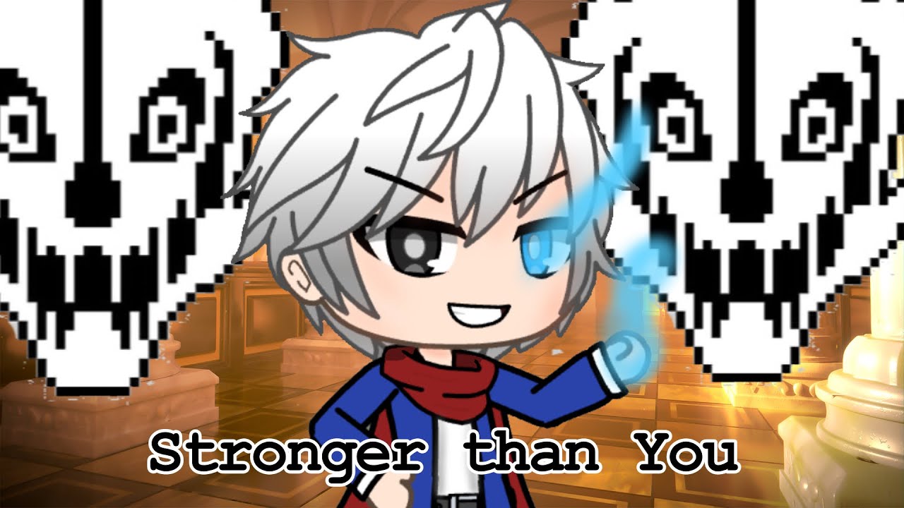 Sans stronger than you•|| ||gacha|| - YouTube
