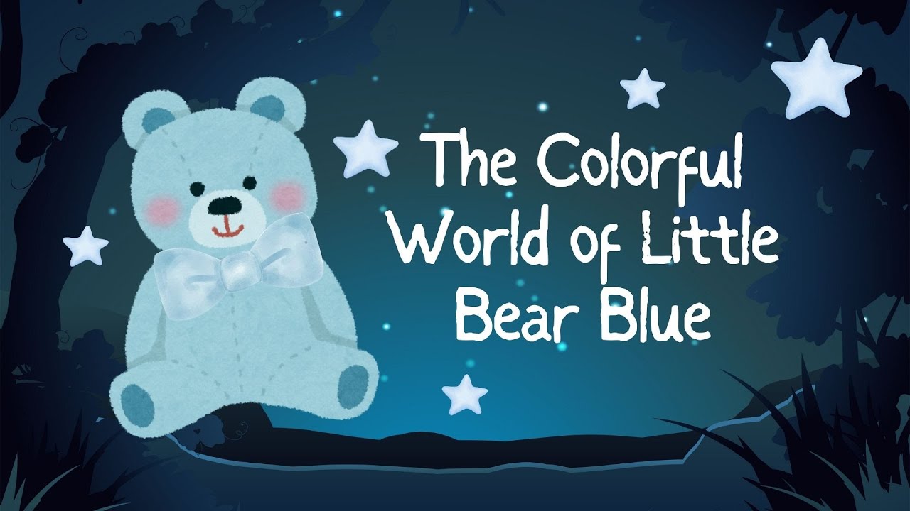 The Colorful World of Little Bear Blue - YouTube