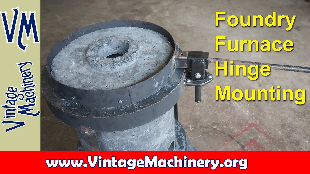 Building an Oil Fired Foundry Furnace - Part 8: Mounting the Lid Hinge ...