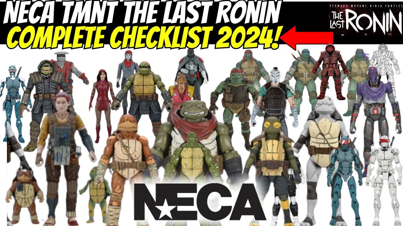 NECA TMNT The Last Ronin Figures Complete Checklist 2024 NECA TMNT The ...