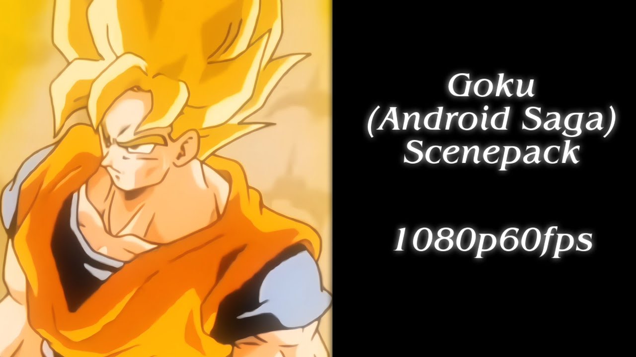 Android Saga Goku Scenepack - YouTube