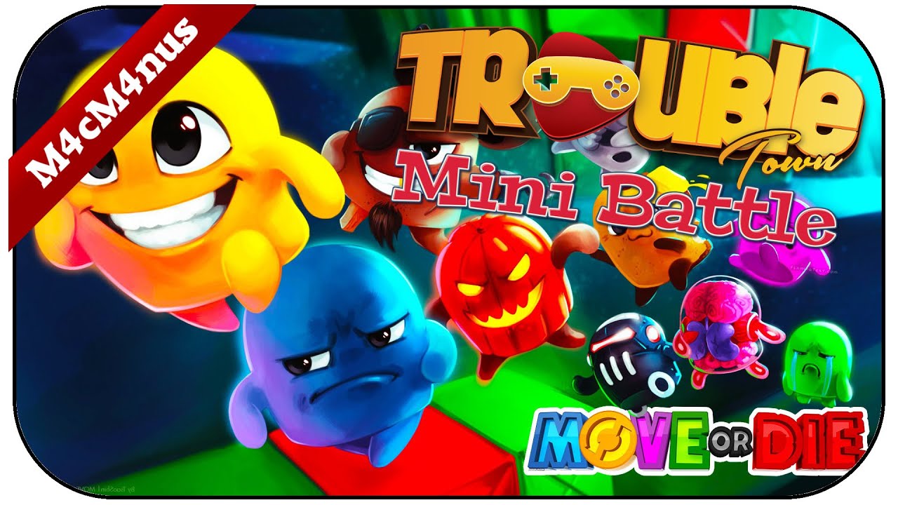 MINI TROUBLE TOWN BATTLE - MOVE OR DIE ★ Lets Play Sonic Move or Die ...
