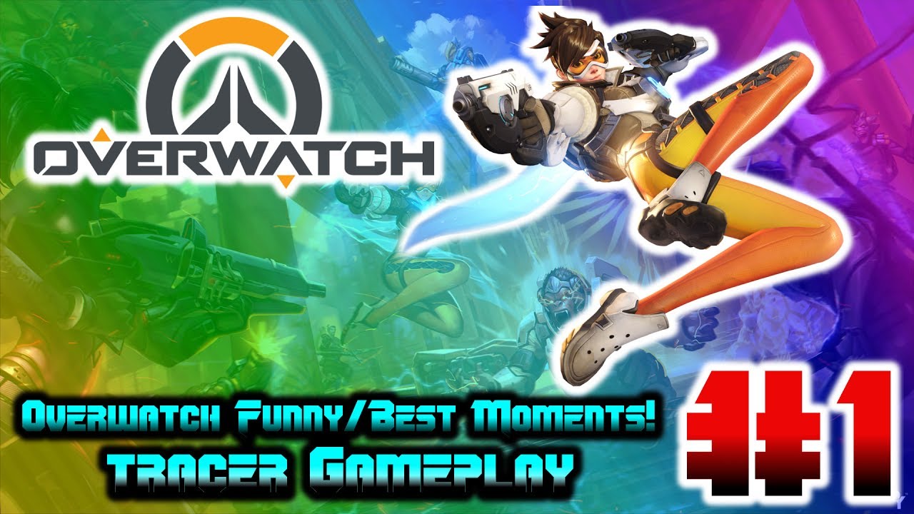 Overwatch – Funny/Best Moments! Tracer Gameplay Part 1 w/ ZEROxFUSIONZ ...