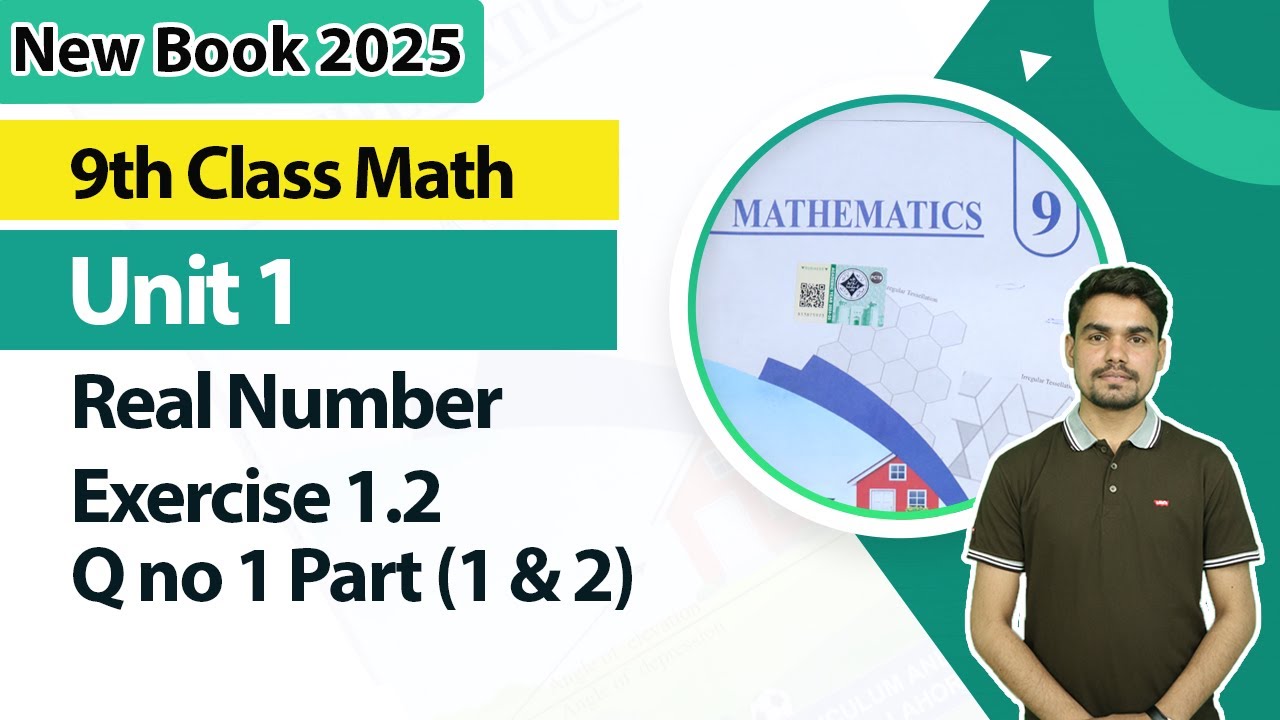 9th Class Math New Book 2025 | Real Numbers Ex 1.2, Q No.1 Part (1 & 2 ...