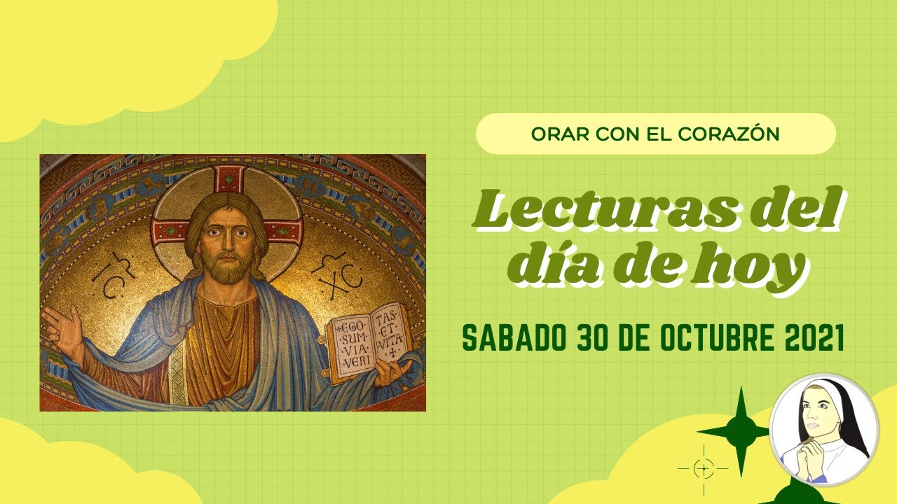 LECTURAS DEL DIA DE HOY SABADO 30 DE OCTUBRE DE 2021- EVANGELIO-👇 ...