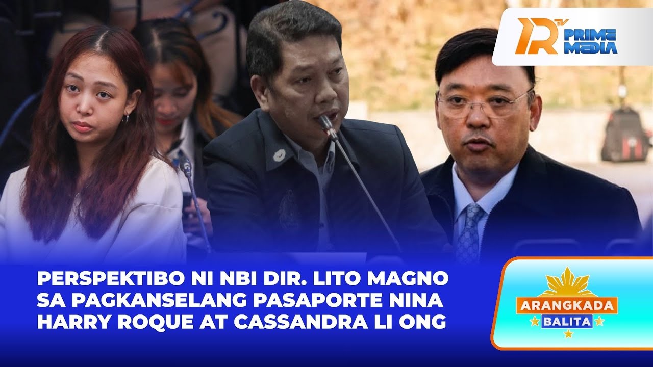 Perspektibo ni NBI Dir. Lito Magno sa Pagkanselang Pasaporte nina Roque ...