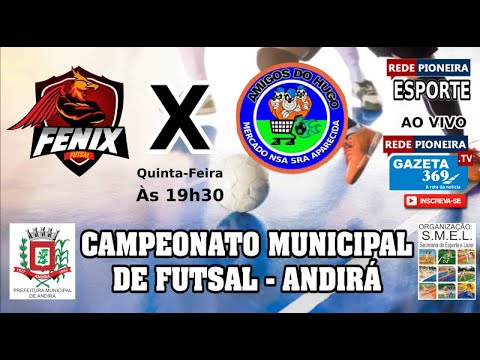 FENIX 2 X 4 AMIGOS DO HUGO / MERCADO NSA SRA APARECIDA (CAMPEONATO MUNICIPAL DE FUTSAL DE ANDIRÁ)