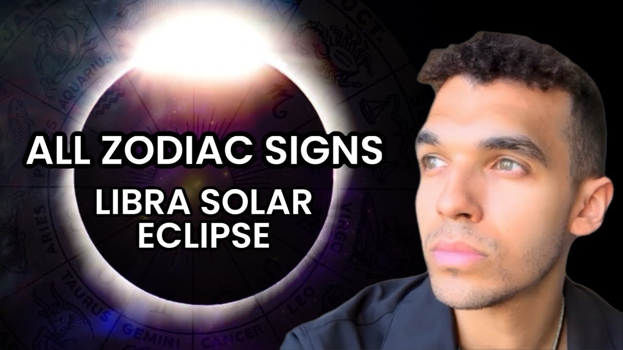 ALL SIGNS - LIBRA SOLAR ECLIPSE READING! - YouTube