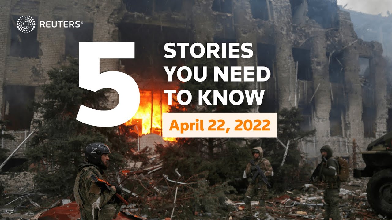 April 22, 2022: Mariupol, Disney in Florida, Marjorie Taylor Greene ...