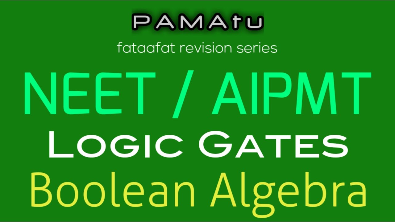 1. NEET Revision | Logic Gates | Boolean Algebra | Physics CBSE RBSE ...