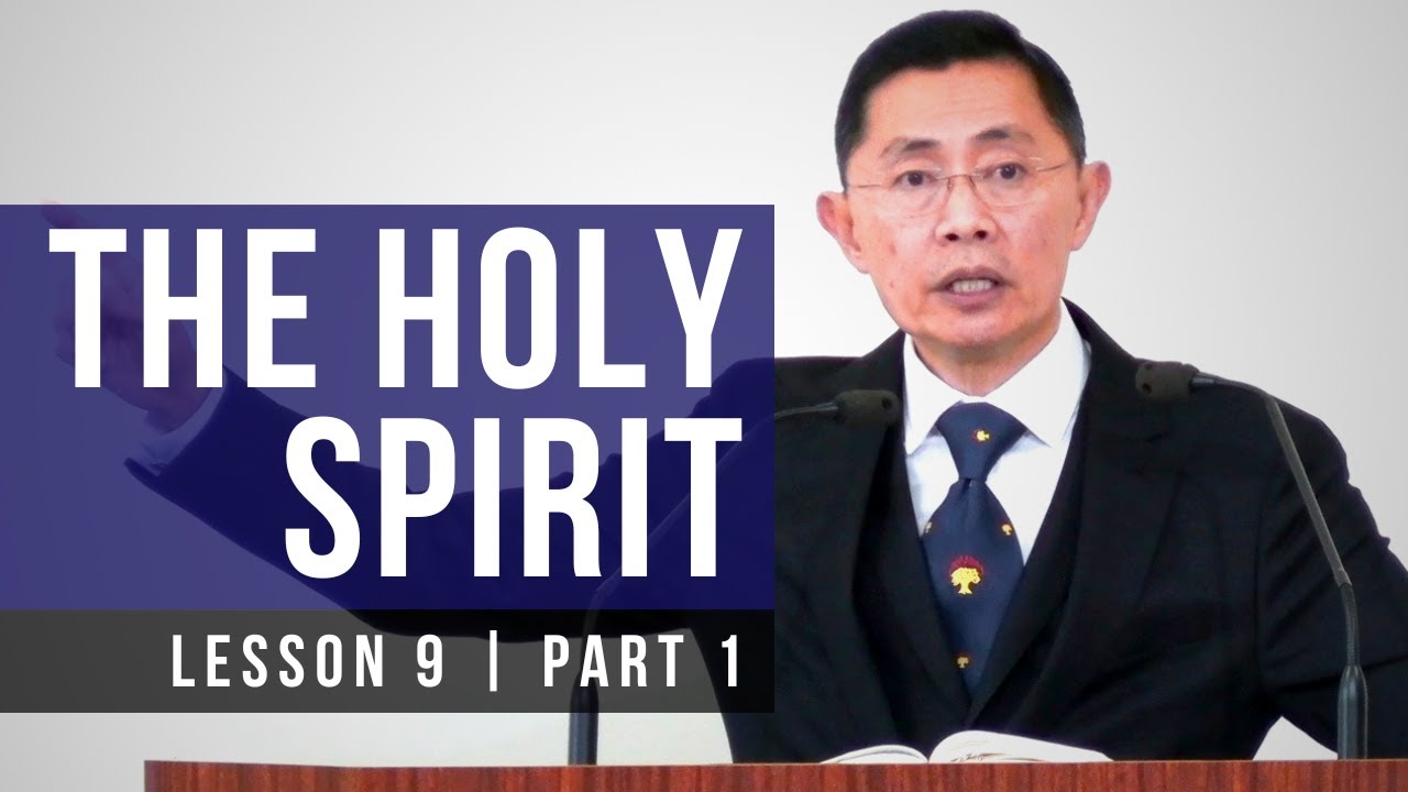 Lesson 9: The Doctrine Of The Holy Spirit | Basic Bible Knowledge Series 2022 | Rev Joseph Poon ...