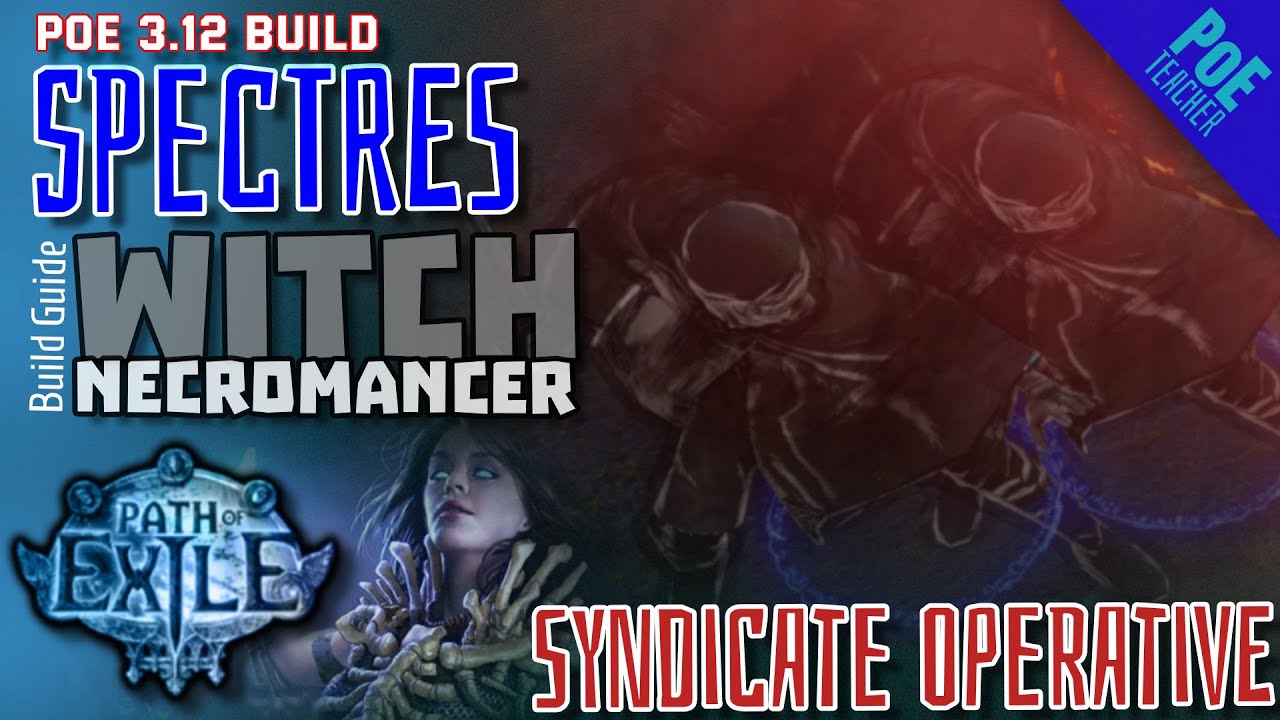 [Path of Exile] Syndicate Operative Spectre Build - Necromancer Witch ...