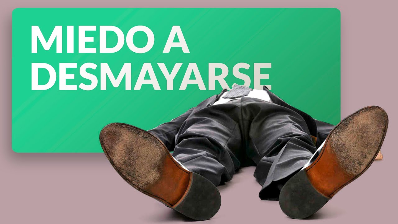 Ansiedad y miedo a desmayarse - YouTube