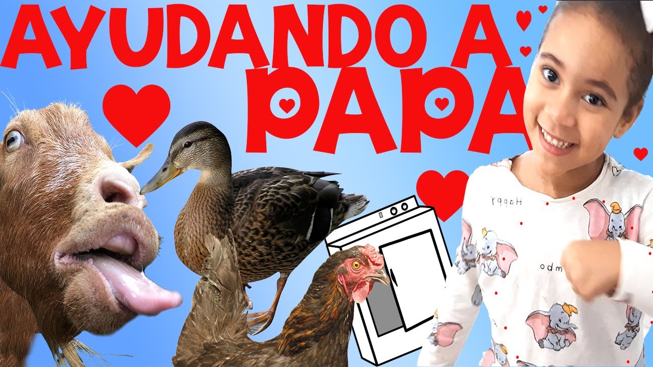 AYUDANDO A PAPA SOPHIA REALIZA LAS TAREAS DE PAPA - HOW T O HELP MY DAD ...