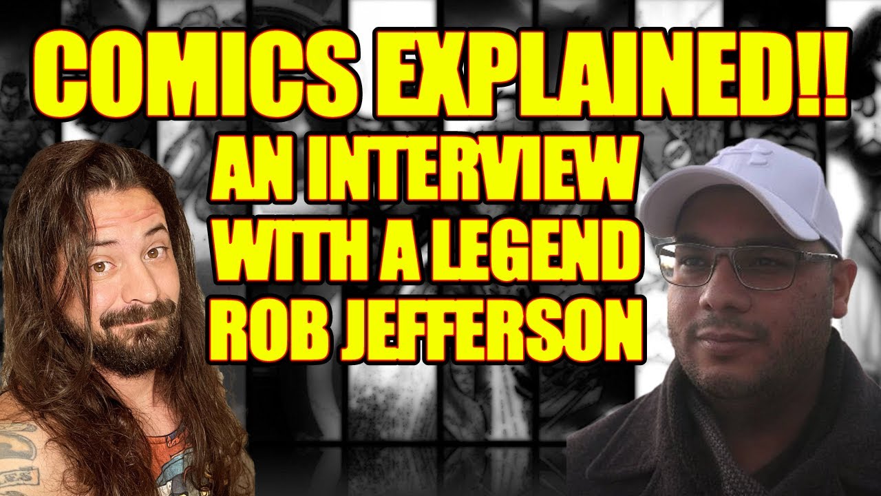 AN INTERVIEW WITH COMICS EXPLAINED! (Rob Jefferson) @comics_explained ...