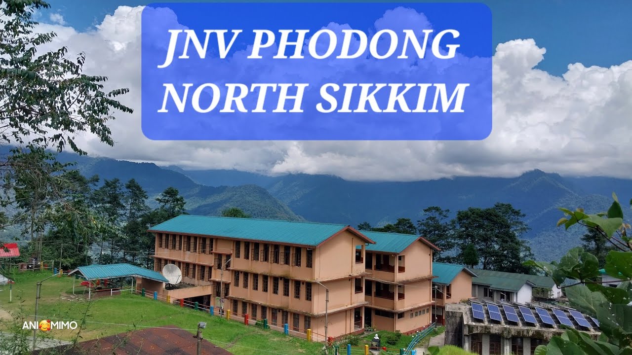 Jnv phodong campus || JNV || Phodong || North Sikkim - YouTube