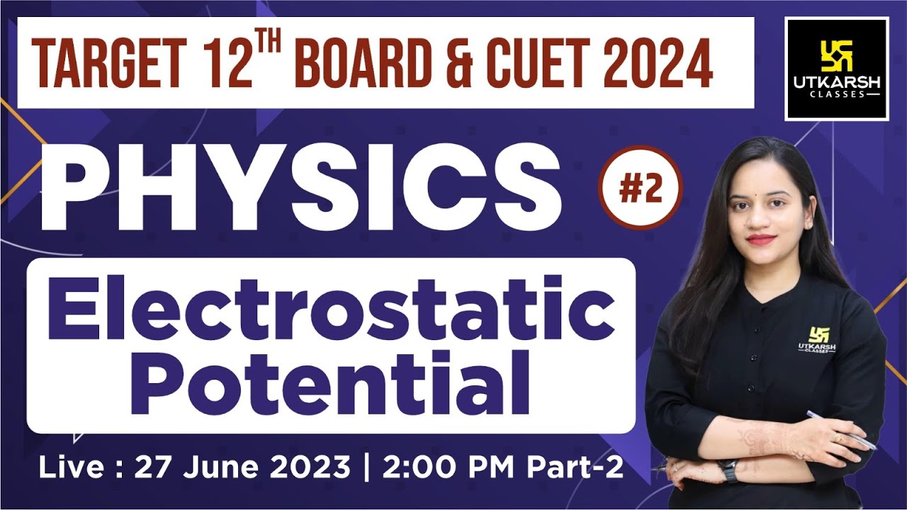 Electrostatic Potential (Part-2) Physics #2 | Target 12th Board & CUET 2024 By Harshita Ma'am ...