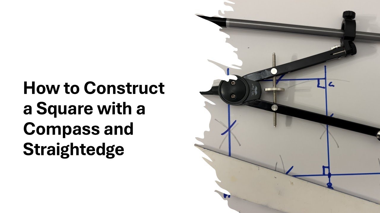 How to Construct a Square with a Compass and Straightedge | Geometry ...