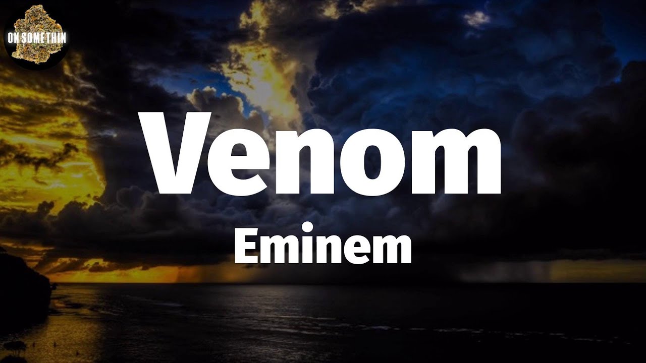 Eminem - Venom (Lyrics) - YouTube