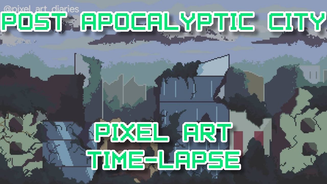 Pixel Art Time lapse | Post-Apocalyptic City | Background design | Tile ...