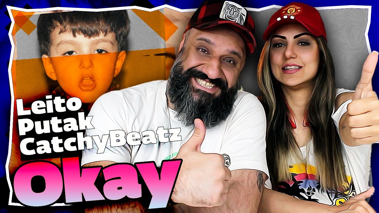 OKAY Reaction Leito Catchybeatz Putak ری اکشن اوکی لیتو پوتک کچی بیتز ...