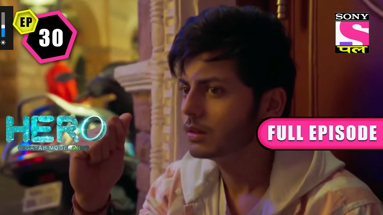 Veer Saves Zara | Hero: Gayab Mode On - Ep 30 | Full Episode | 23 ...