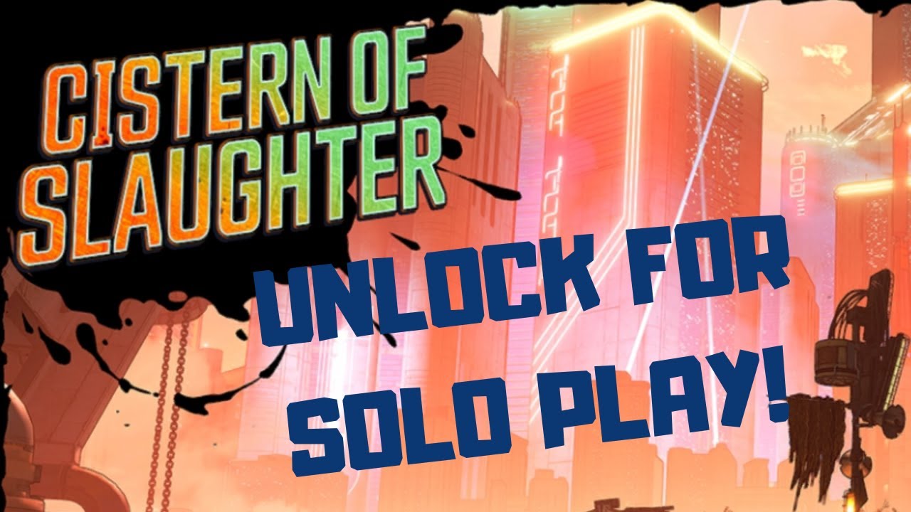 Borderlands 3: How to unlock Cistern of Slaughter for solo play! - YouTube