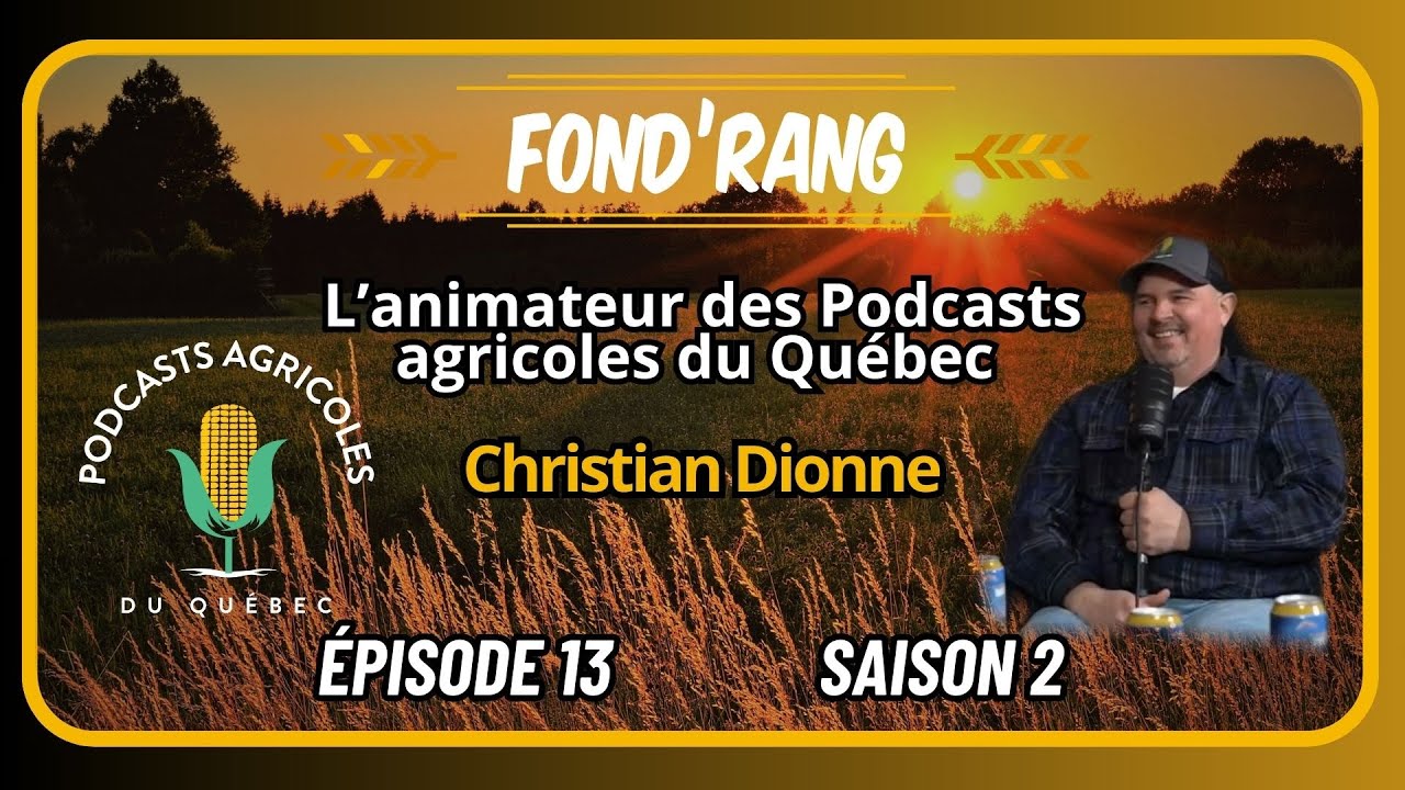 Saison 2 - Épisode 13 - Christian Dionne , animateur des Podcasts ...