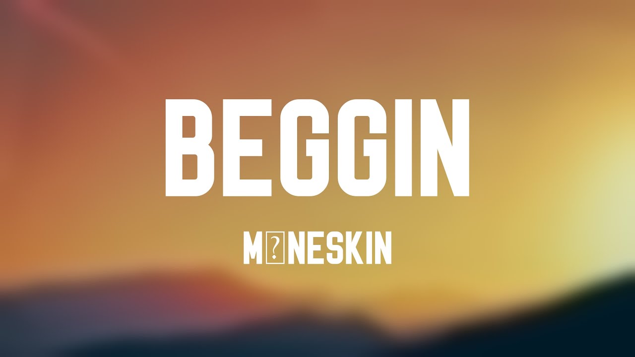 Beggin - Måneskin [Lyric Song] 🦞 - YouTube