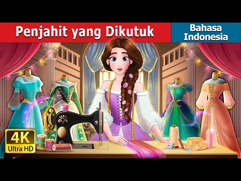 Penjahit yang Dikutuk | Dongeng Bahasa Indonesia | @IndonesianFairyTales