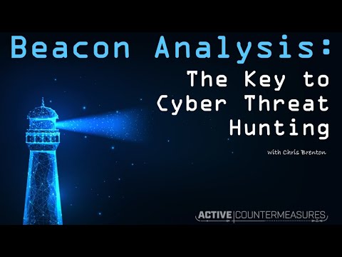 A|C — Beacon Analysis – The Key to Cyber Threat Hunting | Chris Brenton ...