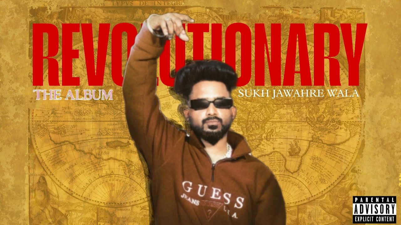 Revolutionary (Full Album) - Sukh Jawahre Wala | New Punjabi Songs 2025 ...