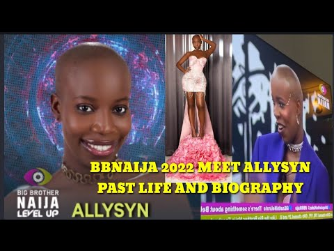 Bbnaija 2022 Meet Allysyn bbnaija season 7 contestant past life and ...