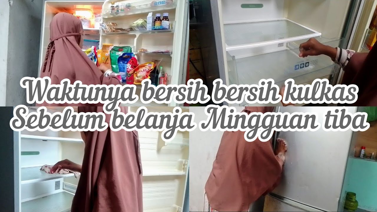 CLEANING MOTIVATION // BERSIH BERSIH KULKAS SEBELUM BELANJA MINGGUAN ...
