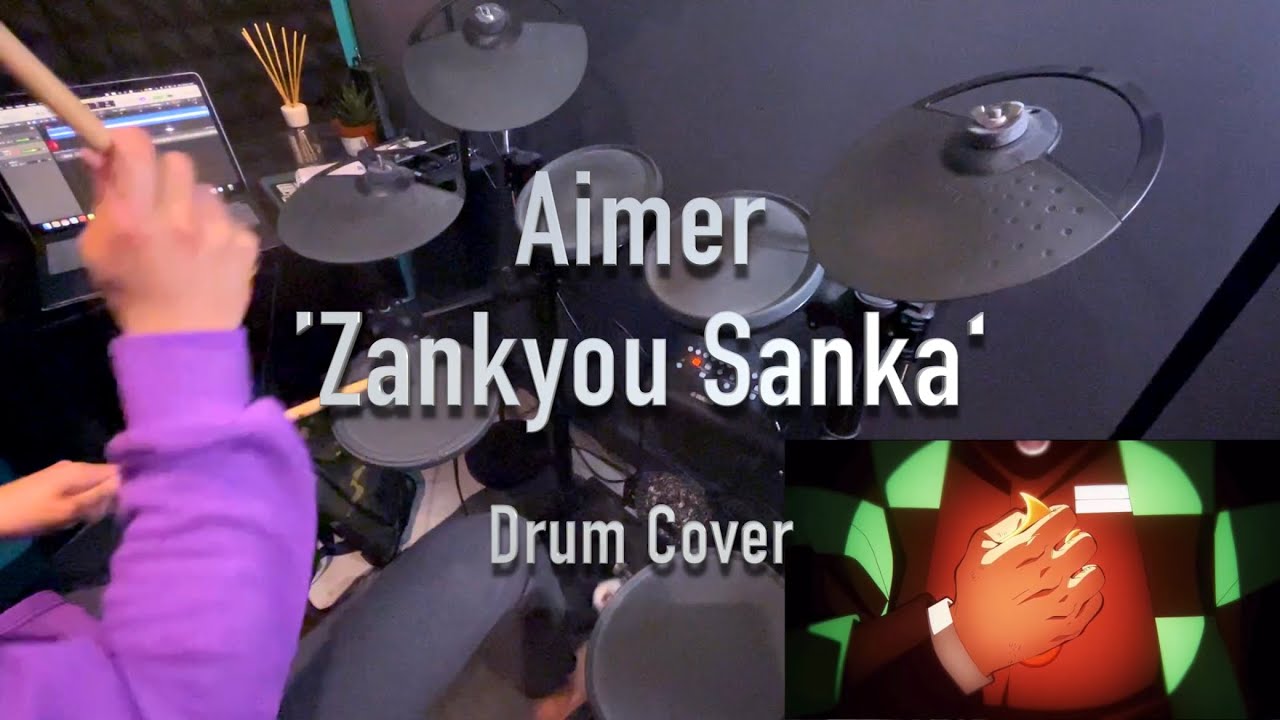 【鬼滅之刃 】Aimer ‘Zankyou Sanka’ (Demon Slayer OP3) | Drum cover by Joshua ...