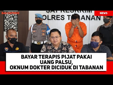 Bayar Terapis Pijat Pakai Uang Palsu, Oknum Dokter Diciduk di Tabanan