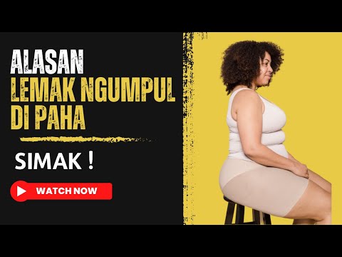 Alasan kenapa lemak ngumpul di paha dan cara menghilangkan lemak di paha